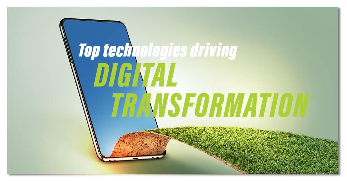 The Top Technologies Seen In Digital Transformation